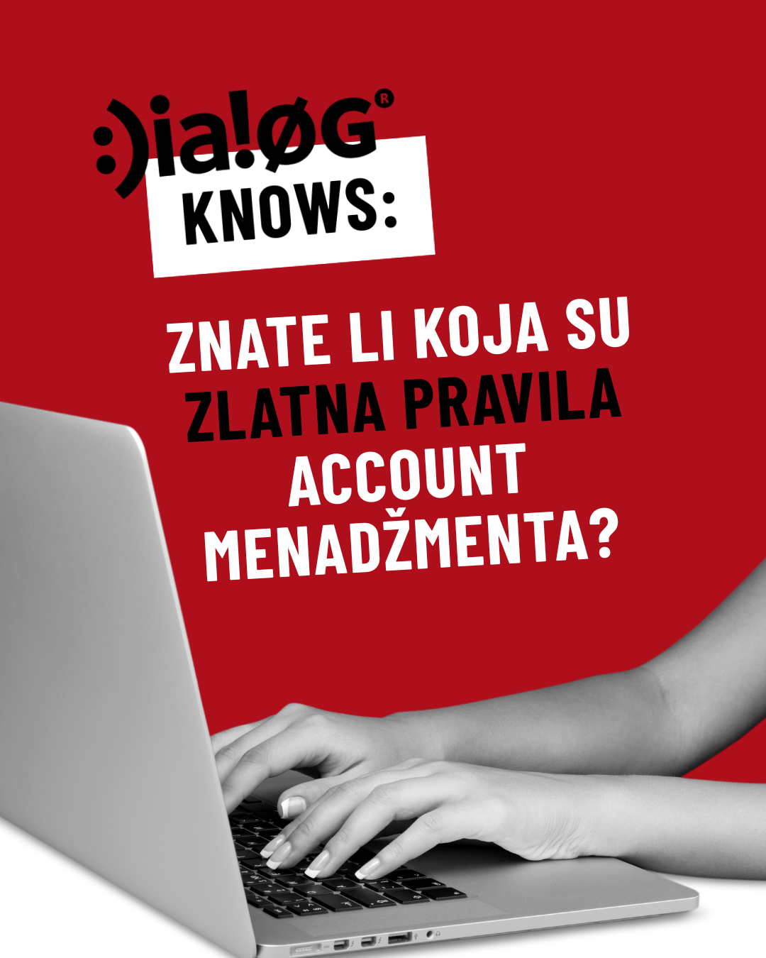 Devet zlatnih pravila account managementa - Dialog Komunikacije